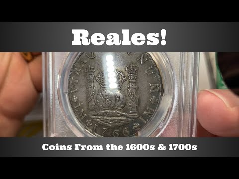 Reales! Coins From the 1600s & 1700s - Pillars, Cobs, 2, 4, 8 - YouTube