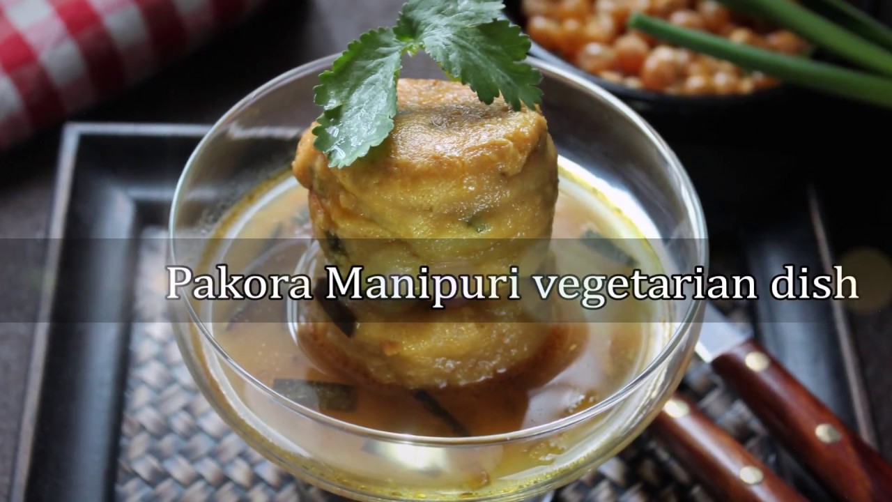 Pakora Manipuri vegetarian dish - YouTube