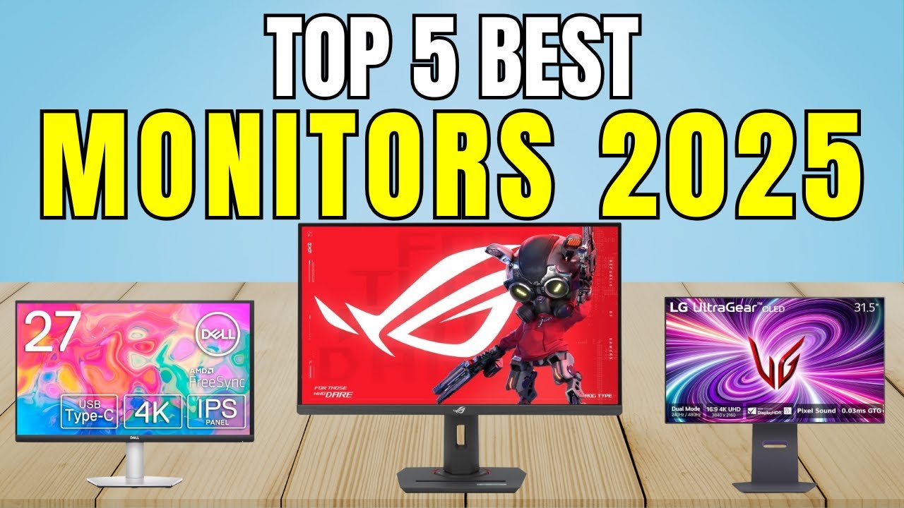 Top 5 Best 4K Monitors 2025 – Ultimate Buyer’s Guide! - YouTube