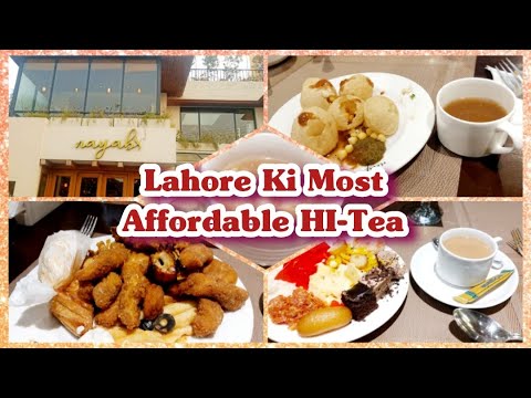 MOST AFFORDABLE HI-TEA IN LAHORE | NAYABS PK RESTAURANT JOHER TOWN ...