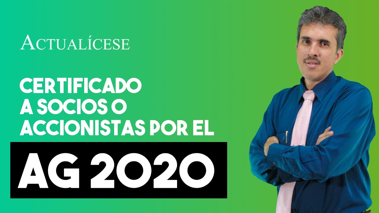 Elaboración del certificado a socios o accionistas por el año gravable ...