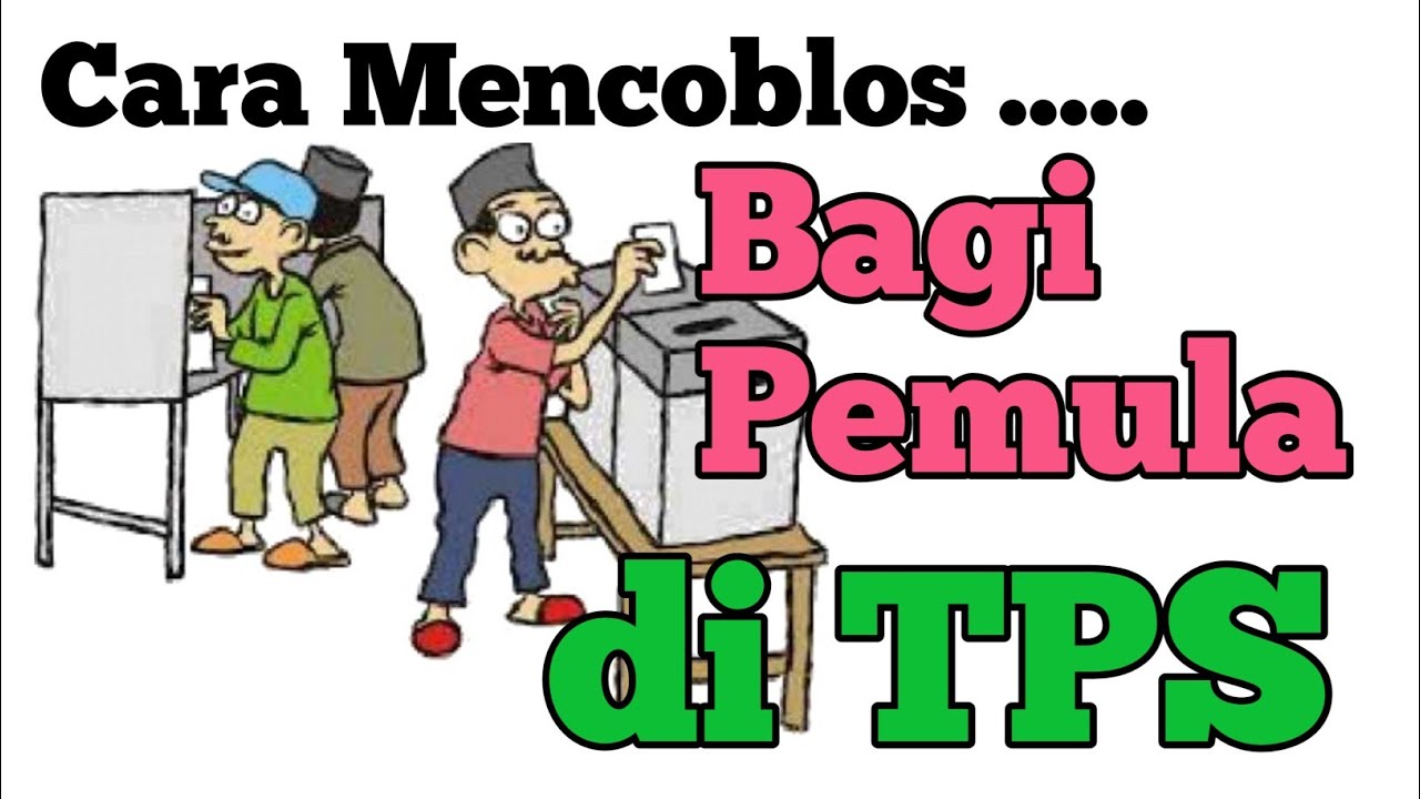 CARA MENCOBLOS BAGI PEMULA DI PEMILU/PILKADA DALAM TPS || Tempat ...