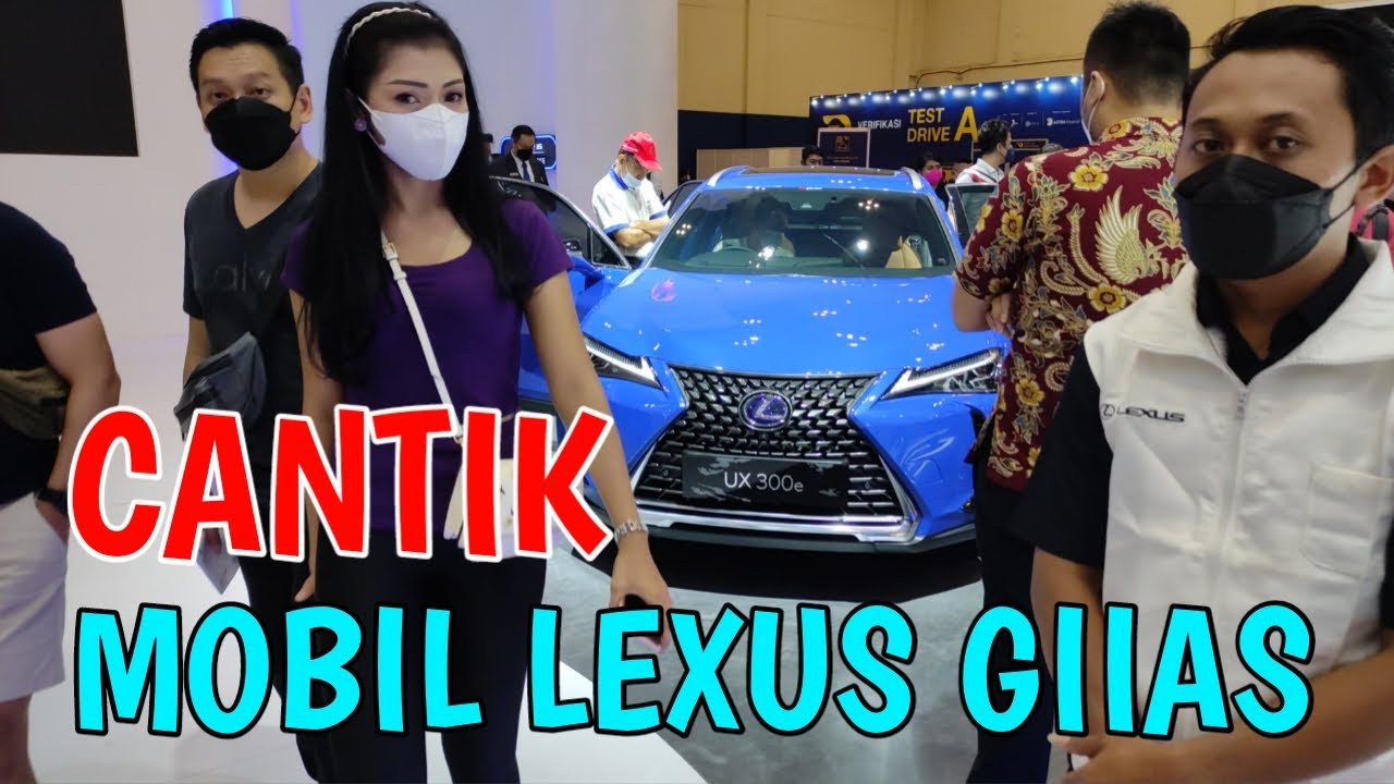MOBIL LEXUS DI PAMERAN OTOMOTIF GIIAS 2021 || ICE BSD CITY TANGERANG ...