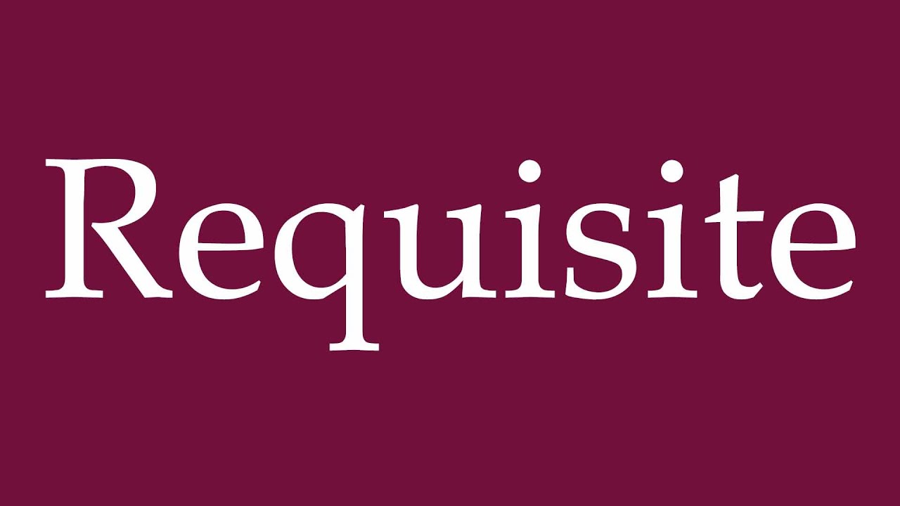 How to Pronounce ''Requisite'' (Prop) Correctly in German - YouTube