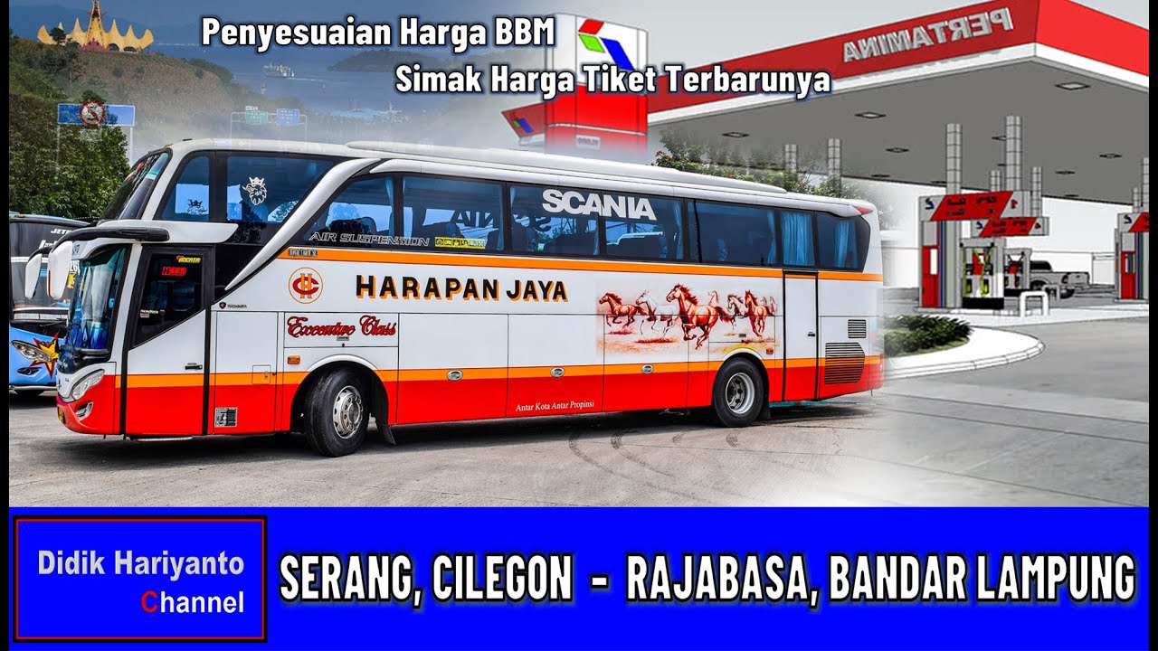 Terbaru !! Harga Tiket Bus Harapan Jaya Trip Serang, Cilegon – Rajabasa ...