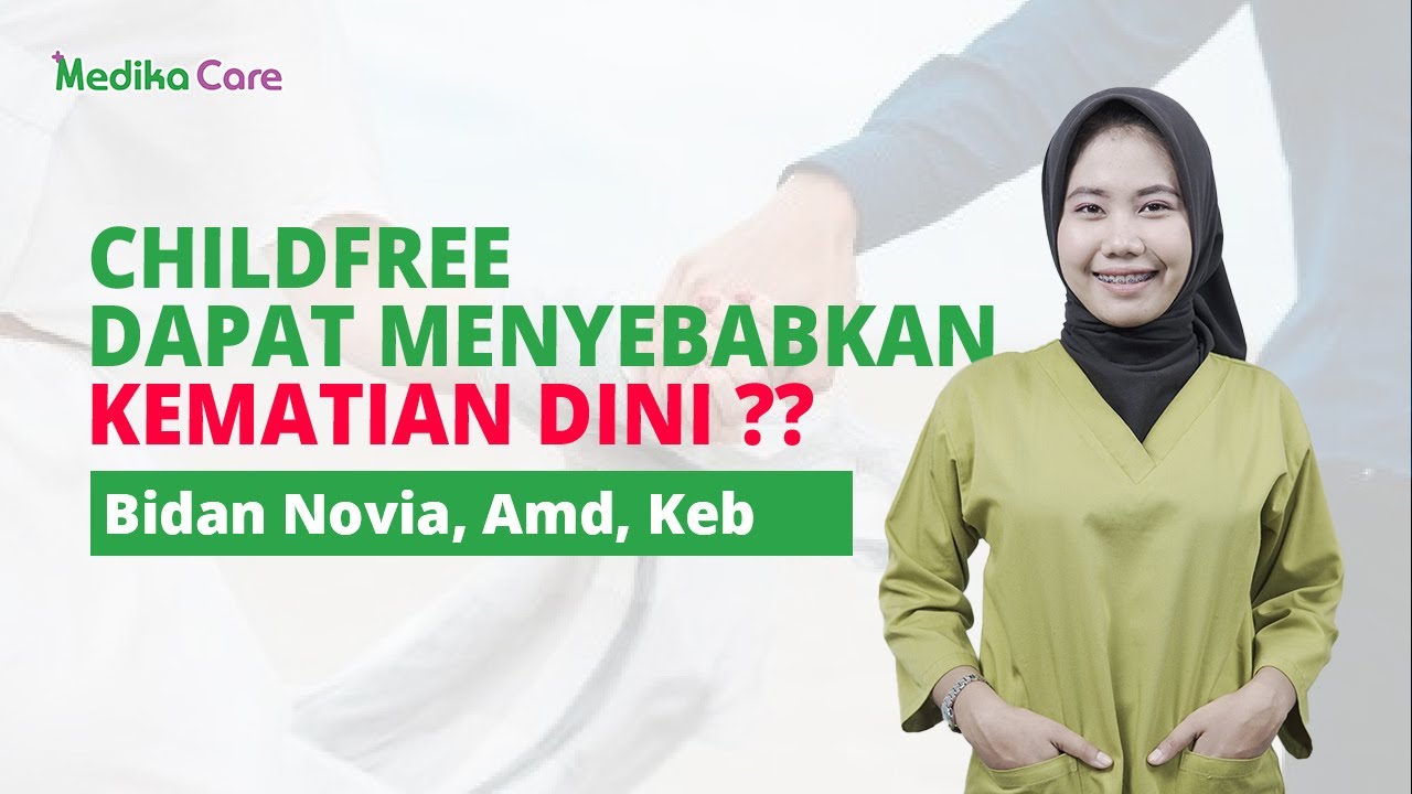 CHILDFREE DAPAT MENYEBABKAN KEMATIAN DINI ??? || Bidan Novia, Amd, Keb ...
