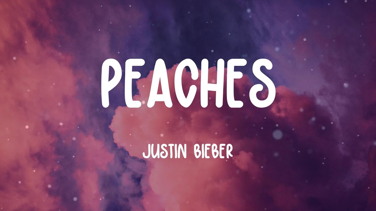 Justin Bieber - Peaches (Lyrics) - YouTube