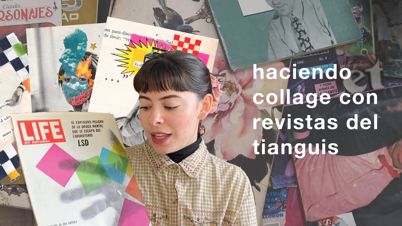 creando collages con revistas del tianguis de las antigüedades - YouTube