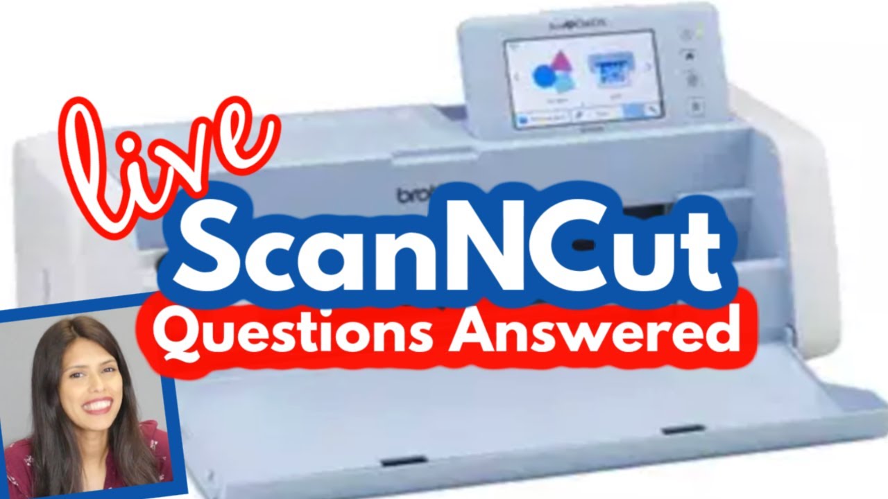 LIVE ScanNCut Questions Answered : Allbrands After Hours - YouTube