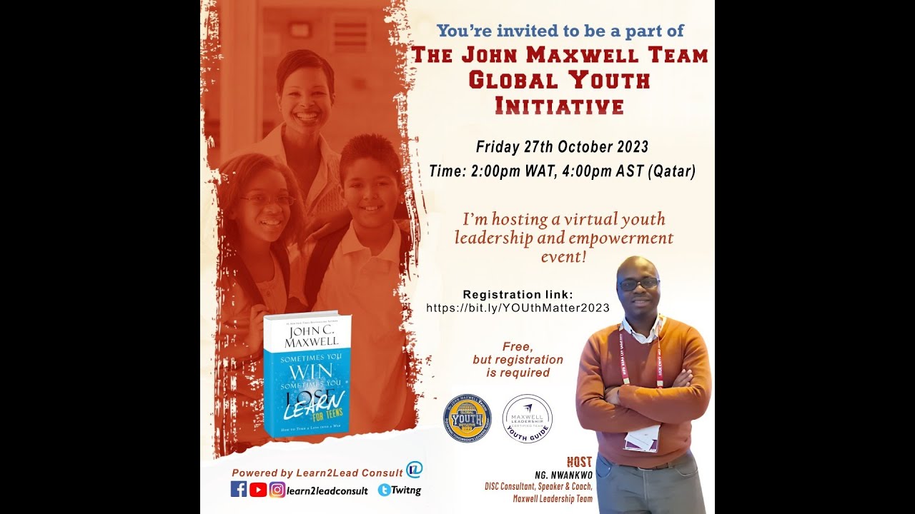 The John Maxwell Global Youth Initiative " Sometime you win, Sometime you learn for teens - YouTube