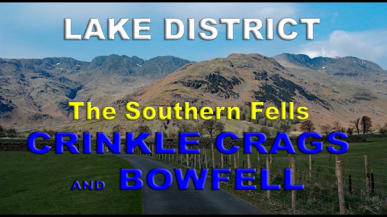 Lake District - The Southern Fells - Crinkle Crags and Bowfell - YouTube
