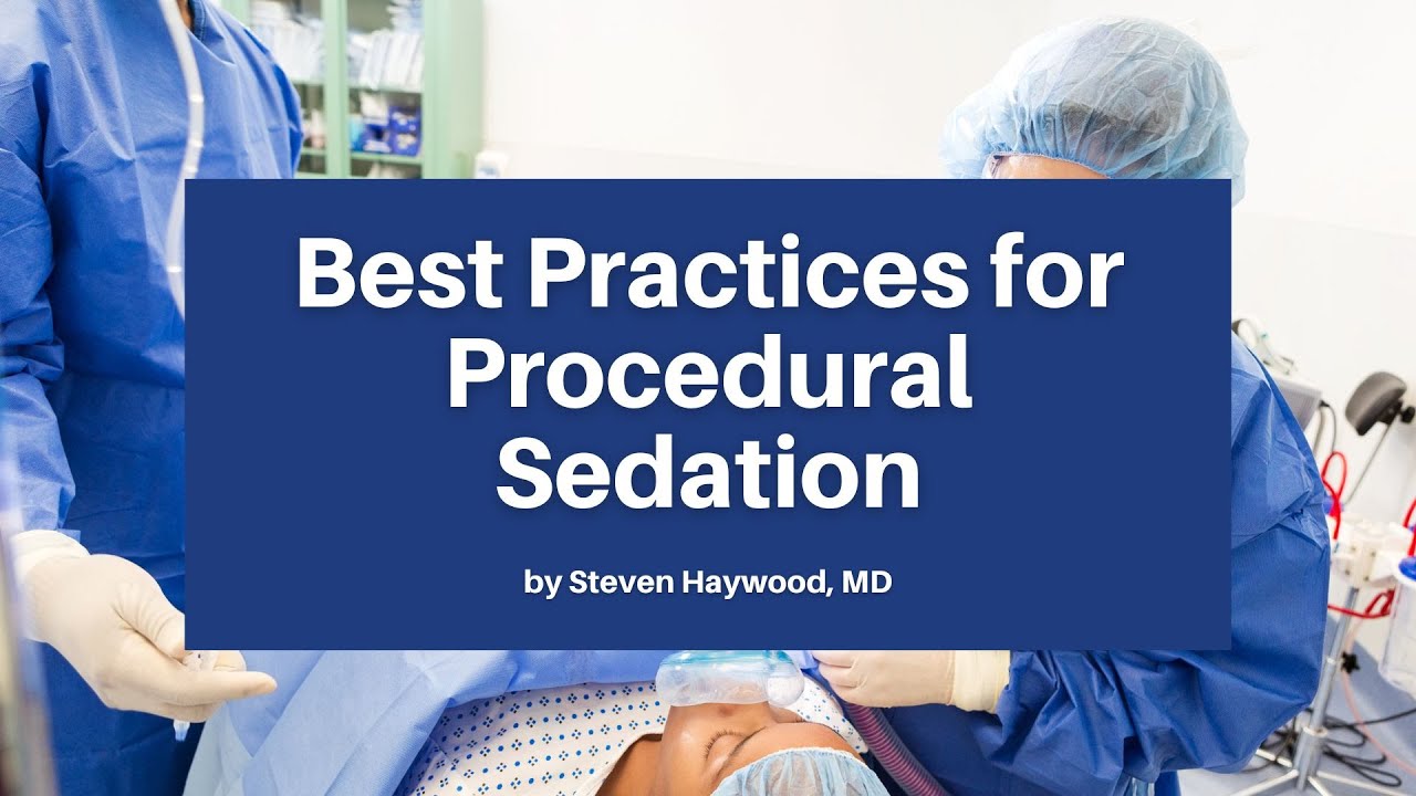 Best Practices for Procedural Sedation | The ACOEP Scientific Assembly ...