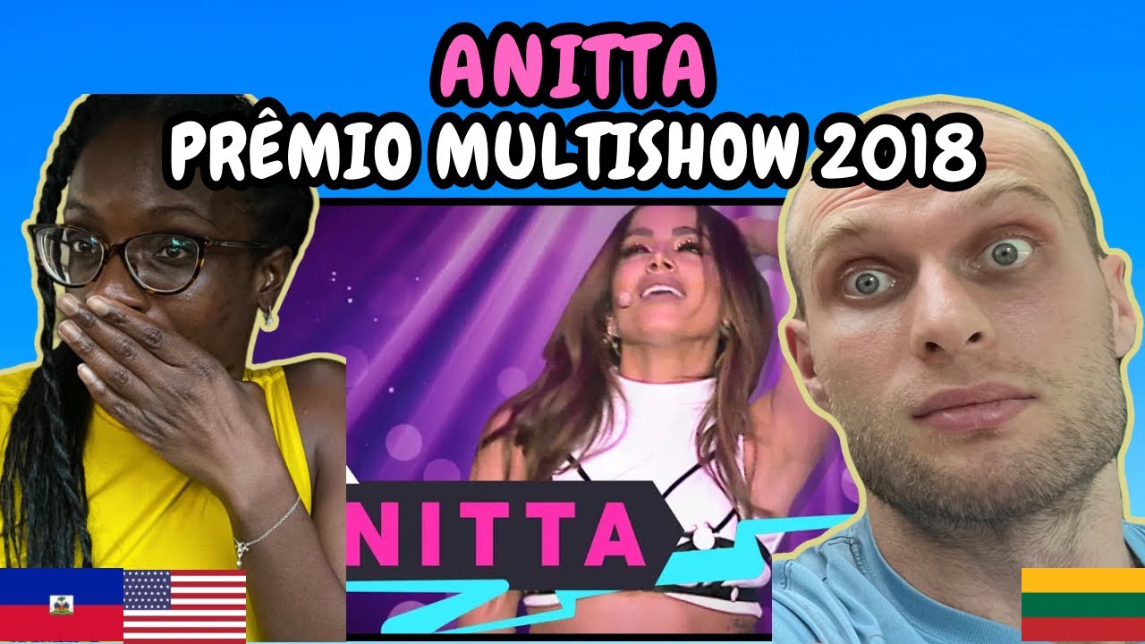 REACTION TO Anitta - Live Performance at Prêmio Multishow 2018 | FIRST ...