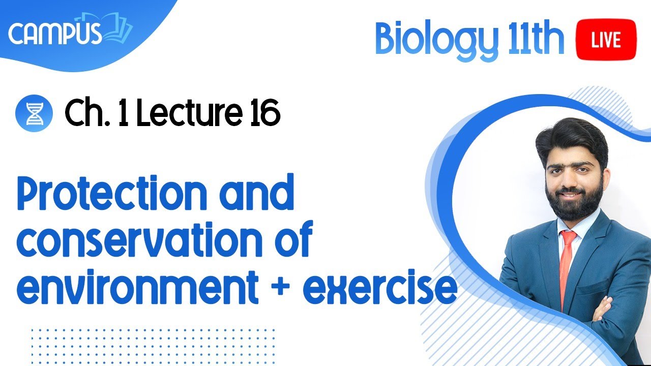 11th Biology Live Lecture 16, Ch no 1, Protection and conservation of ...