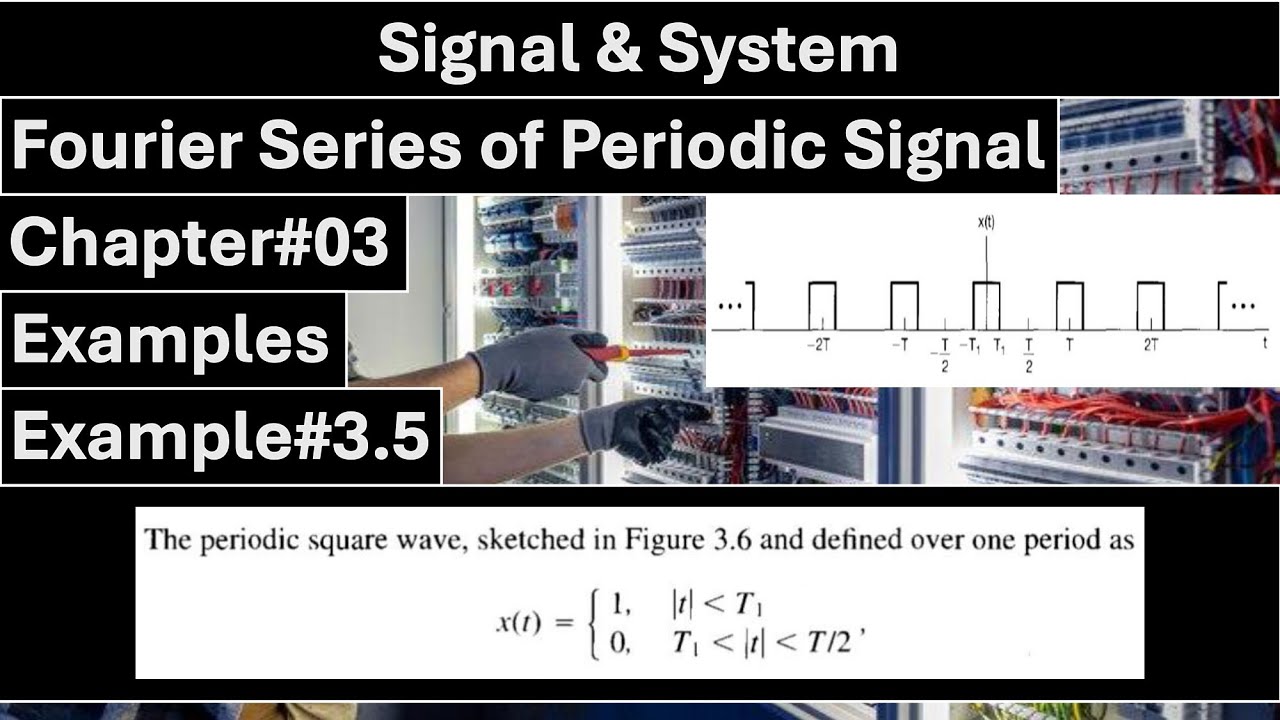 Signals & Systems | Chapter#03 | Example#3.5 | Fourier Series of ...