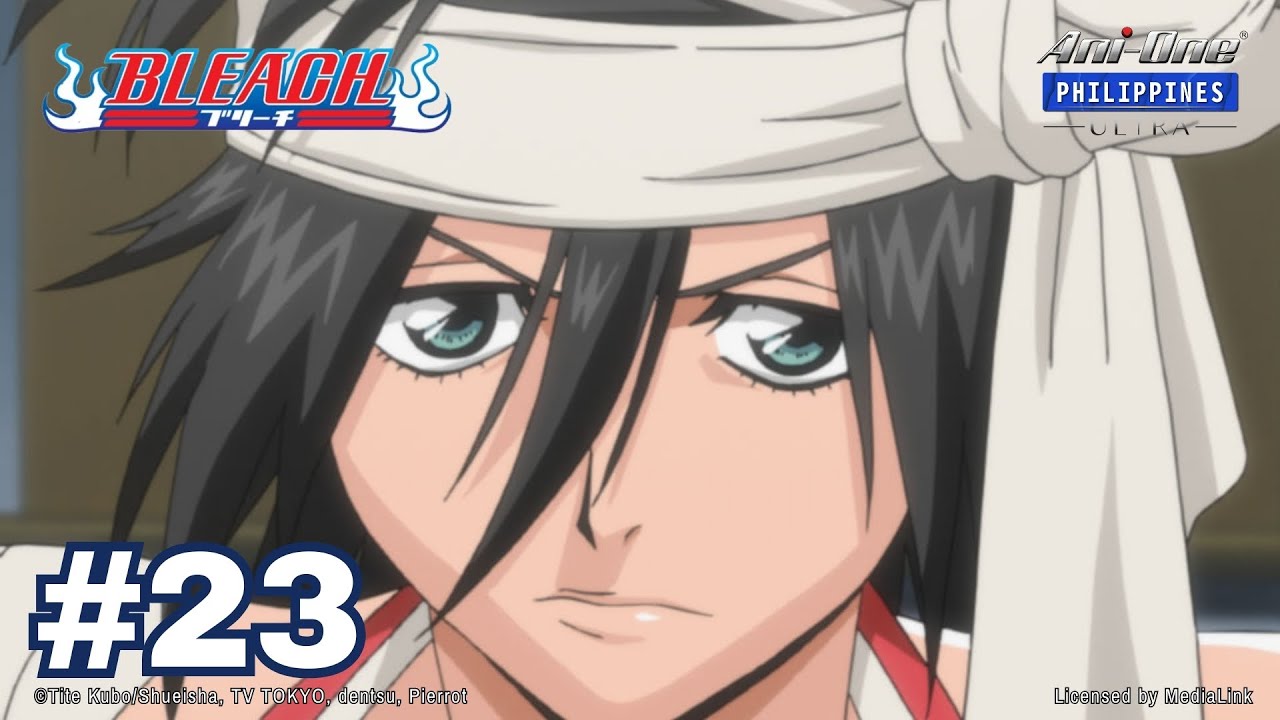 《BLEACH》Episode #23 (EN Sub / JP Dub) 【Ani-One Philippines】LIMITED TIME ...