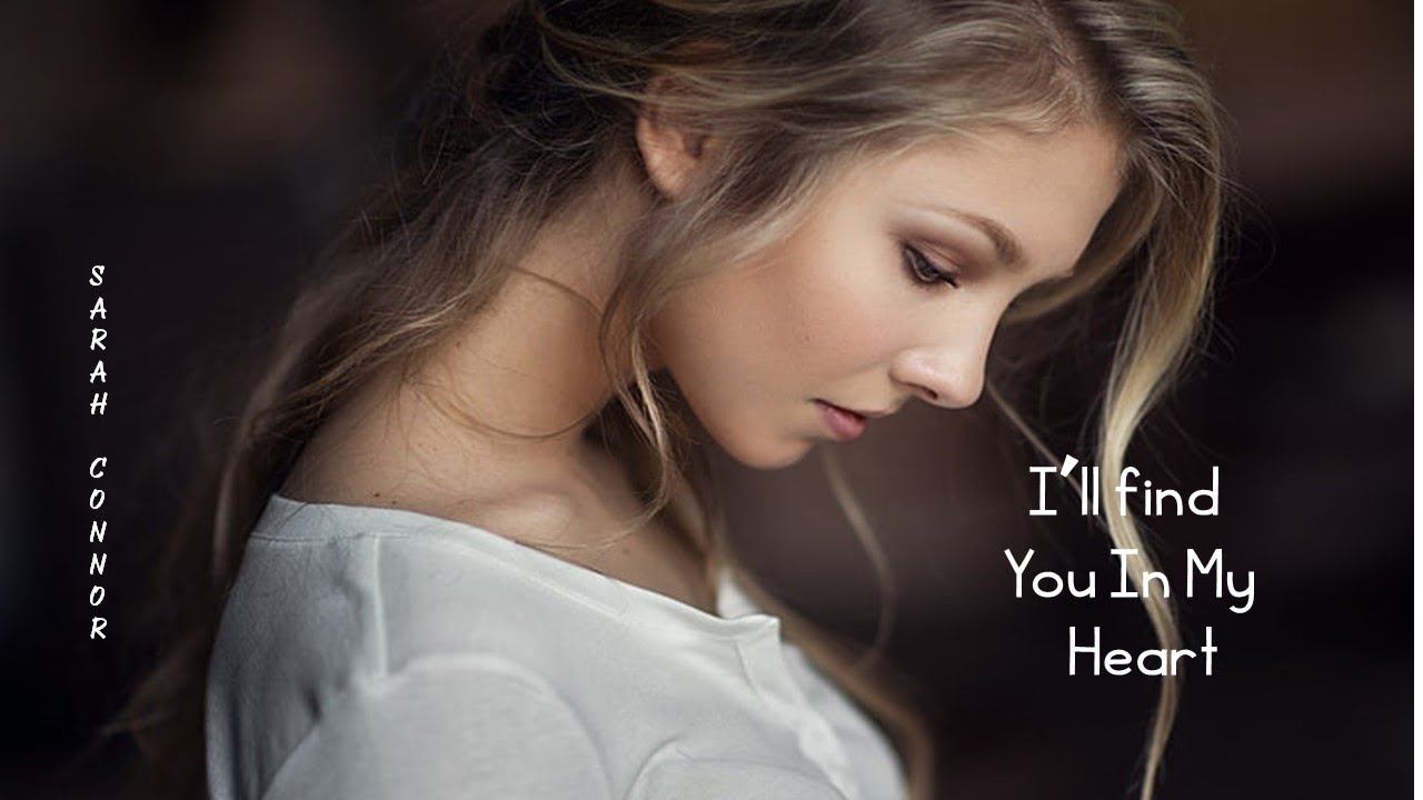 I´ll Find You In My Heart - Sarah Connor (tradução) HD - YouTube