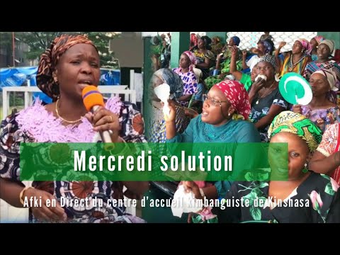 Mercredi Solution Afki en direct du centre d’accueil kimbanguiste de Kinshasa, 29 Mars 2023