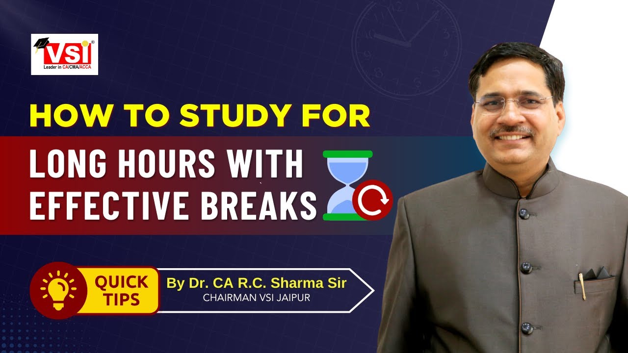 How To Study for Long Hours With Effective Breaks By Dr. CA R C Sharma ...