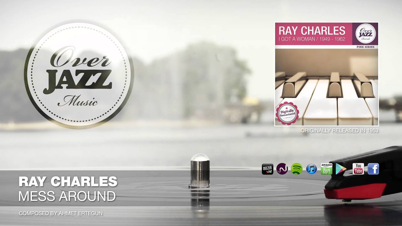 Ray Charles - Mess Around (1953) - YouTube Music