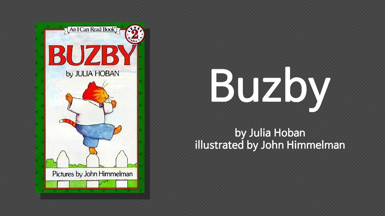 [영어책 읽기│Reading Aloud] I Can Read!│Buzby by Julia Hoban illustrated by ...