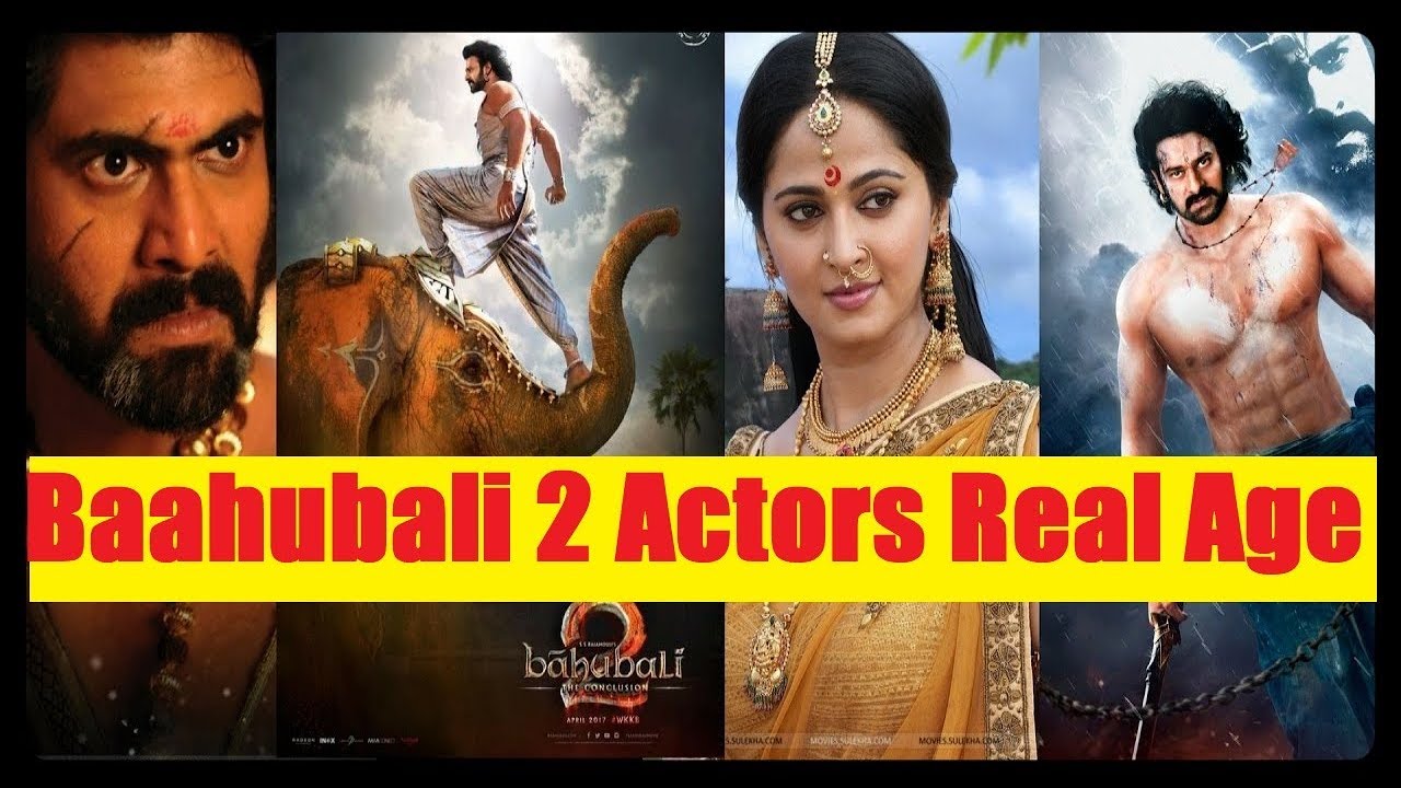 Baahubali 2 Actors Real Age The Conclusion - YouTube