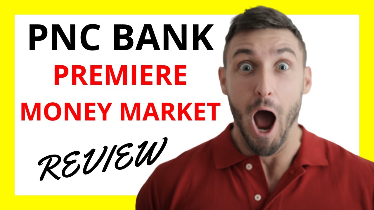 🔥 PNC Bank Premiere Money Market Review: Balancing Returns with Pros ...