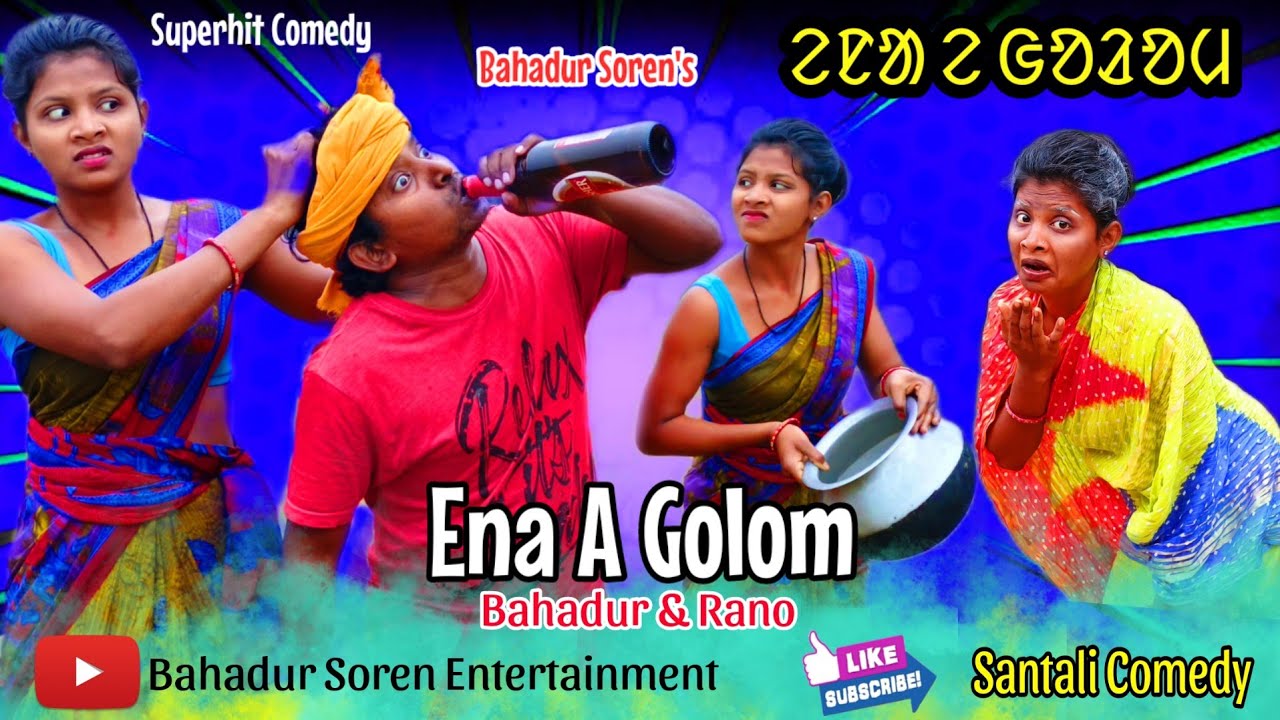 Ena A Golom/New Santali Comedy Video/Bahadur Soren & Rano Soren/Bs Entertainment - YouTube