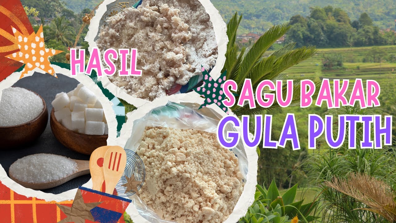 Proses Pembuatan Sagu Bakar Gula Putih. SMA NEGERI 2 MERAUKE Mapel ...