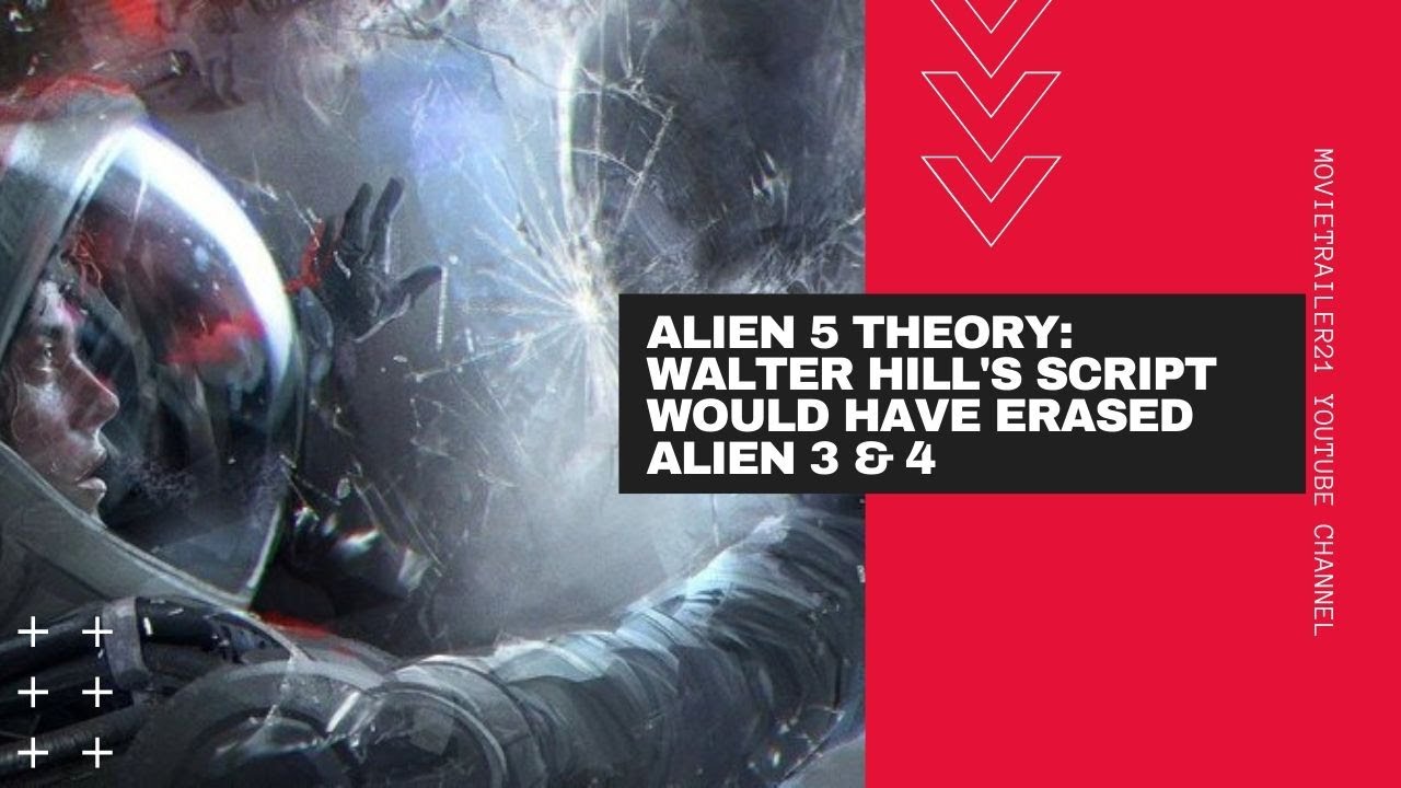 Alien 5 Theory: Walter Hill's Script Would Have Erased Alien 3 & 4 ...