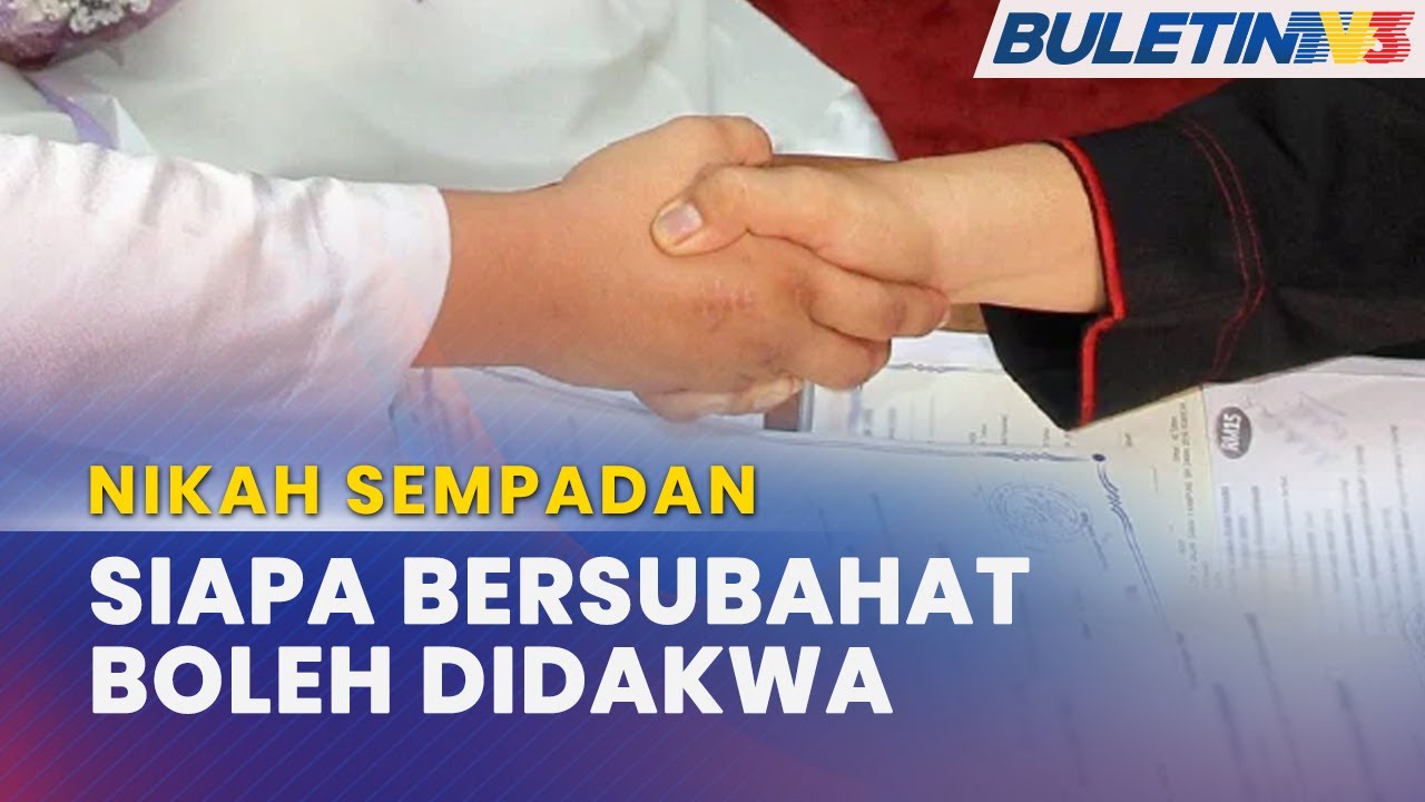 NIKAH SEMPADAN | Suami, Isteri, Wali & Saksi Boleh Dikenakan Penalti ...