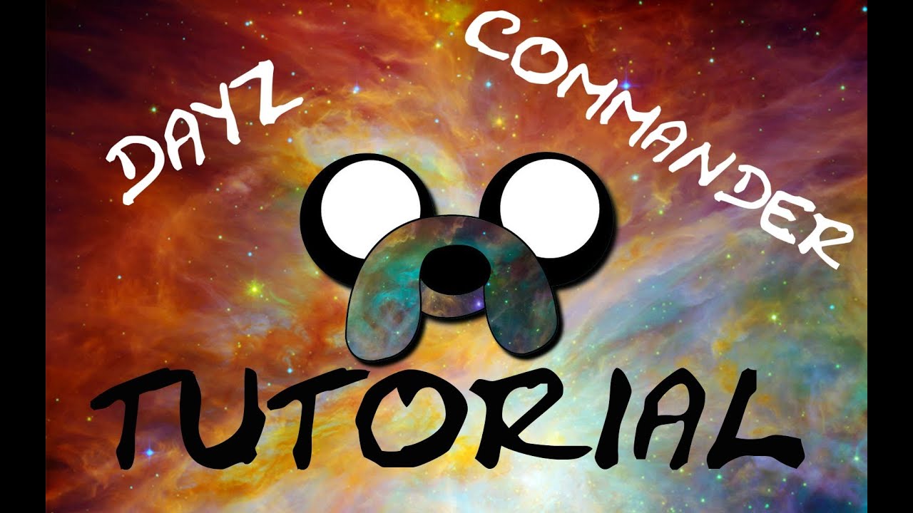 DayZ Commander Tutorial [GER] [HD] DayZ Update Tutorial - YouTube