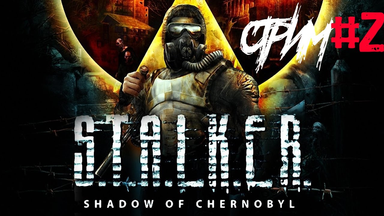 S.T.A.L.K.E.R. Shadow of Chernobyl #2 - YouTube