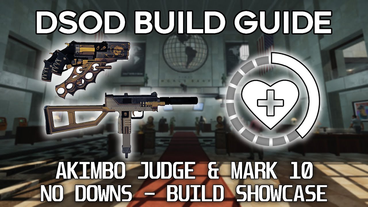PAYDAY 2 - DSOD Build Guide - Akimbo Judge & Mark-10 Grinder [No Downs ...