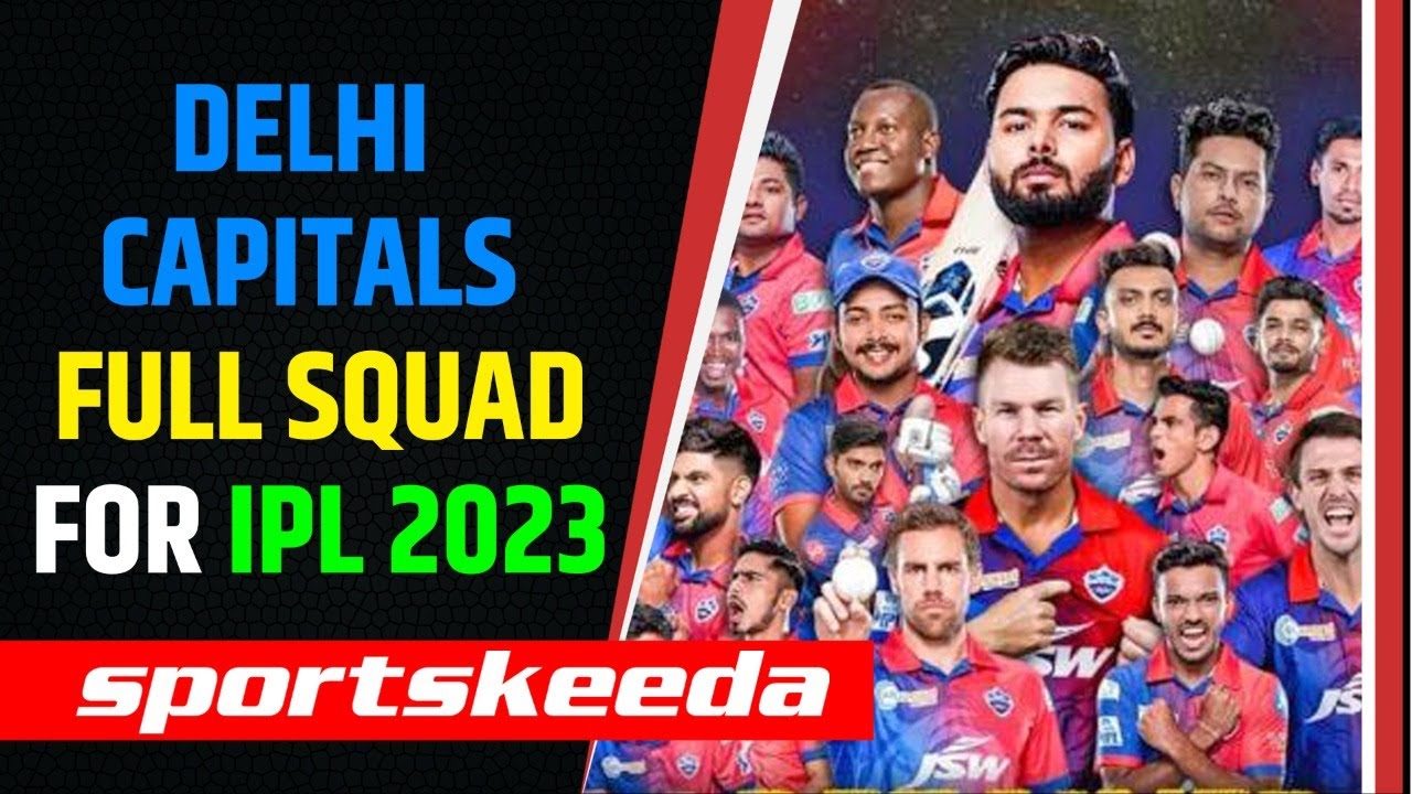 Delhi Capitals Squad for IPL 2023 | Full Squad for DC | DC Player List ...