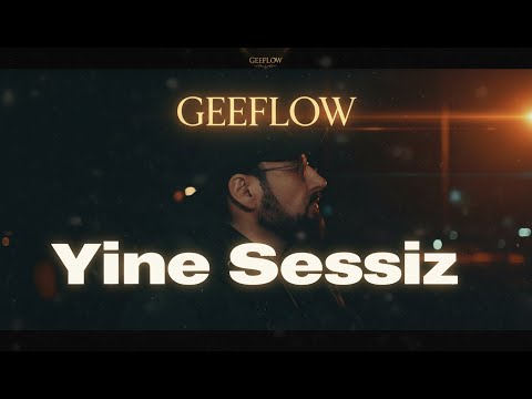 Geeflow - Yine sessiz (Official Video)