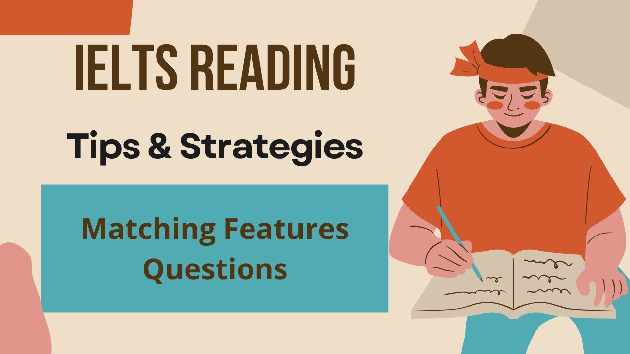 Matching Features Questions | Tips & Strategies | Mastering IELTS ...
