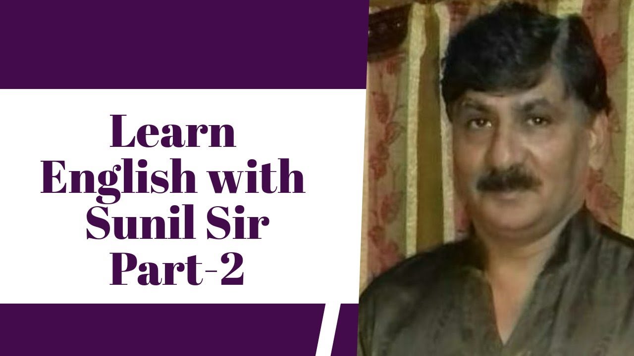 Learn English with Sunil Sir | Part-2 - YouTube
