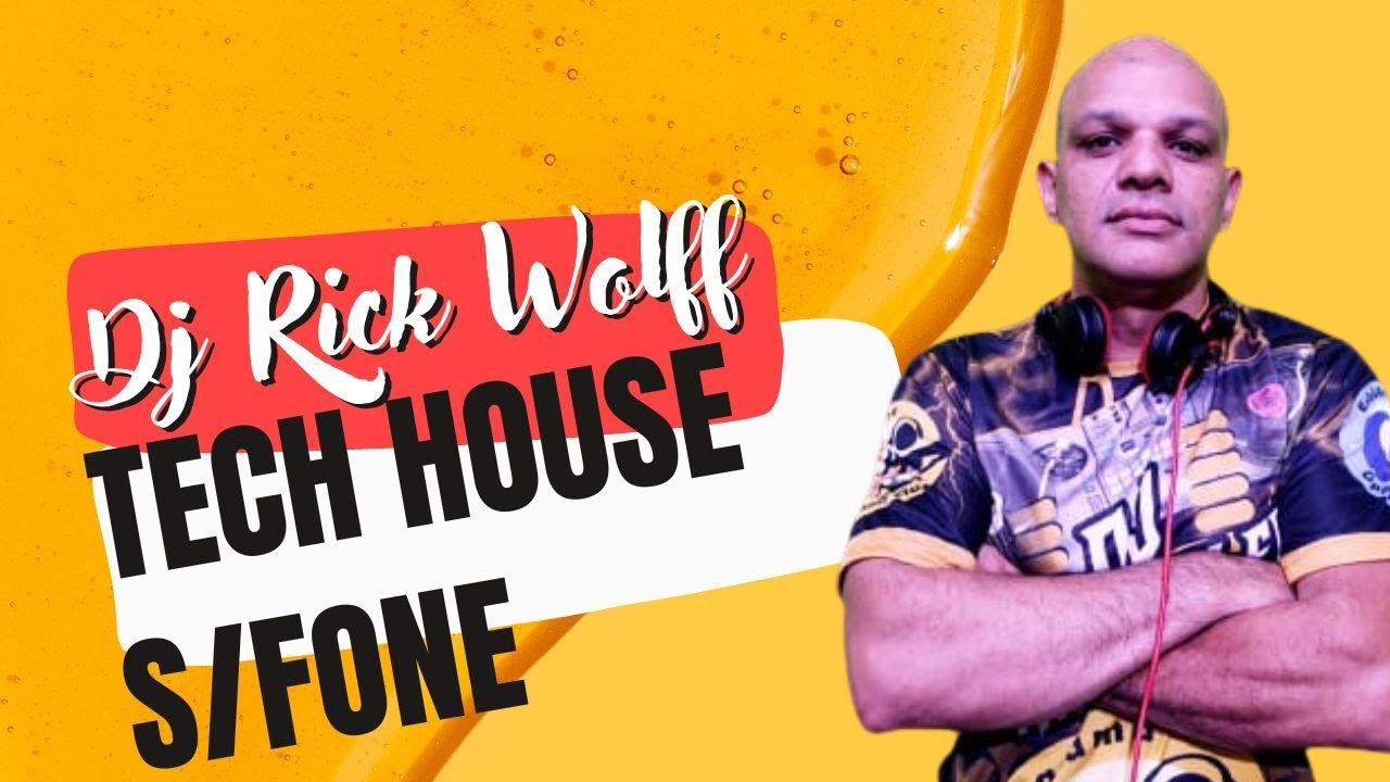DJ RICK WOLFF - SETMIX TECH HOUSE - ESTUDIO OPPORTUNITY DJ (S/FONE ...