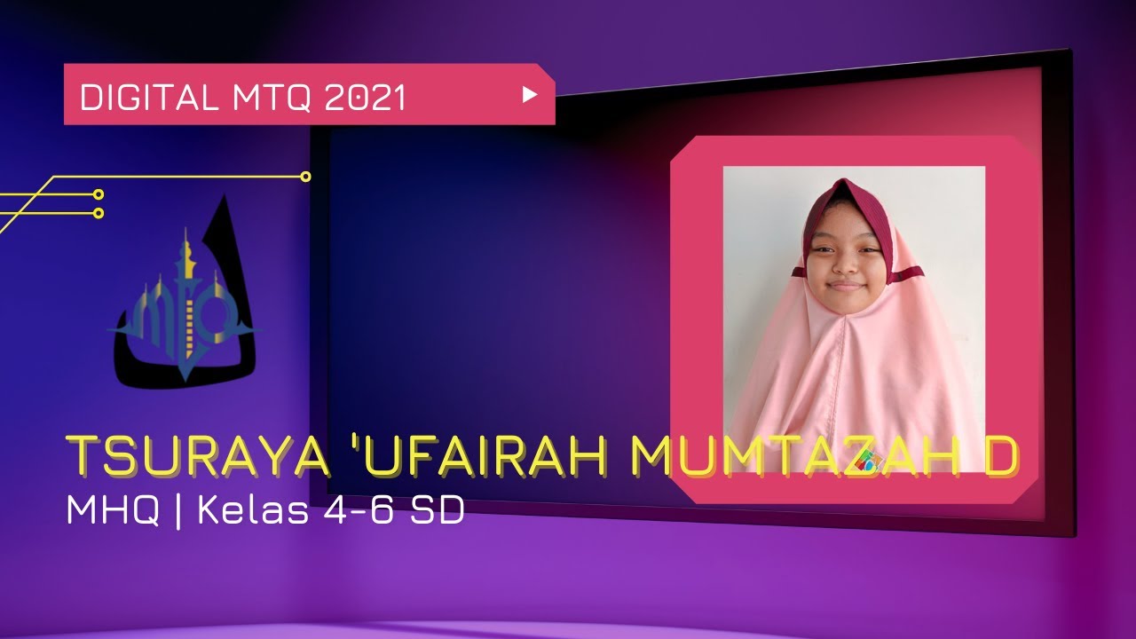 TSURAYA 'UFAIRAH MUMTAZAH D - MHQ | Kelas 4-6 SD - YouTube