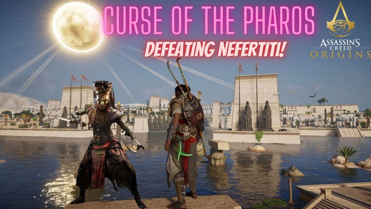AC Origins-Curse of Pharos ! Bayek Defeats Nefertiti - YouTube