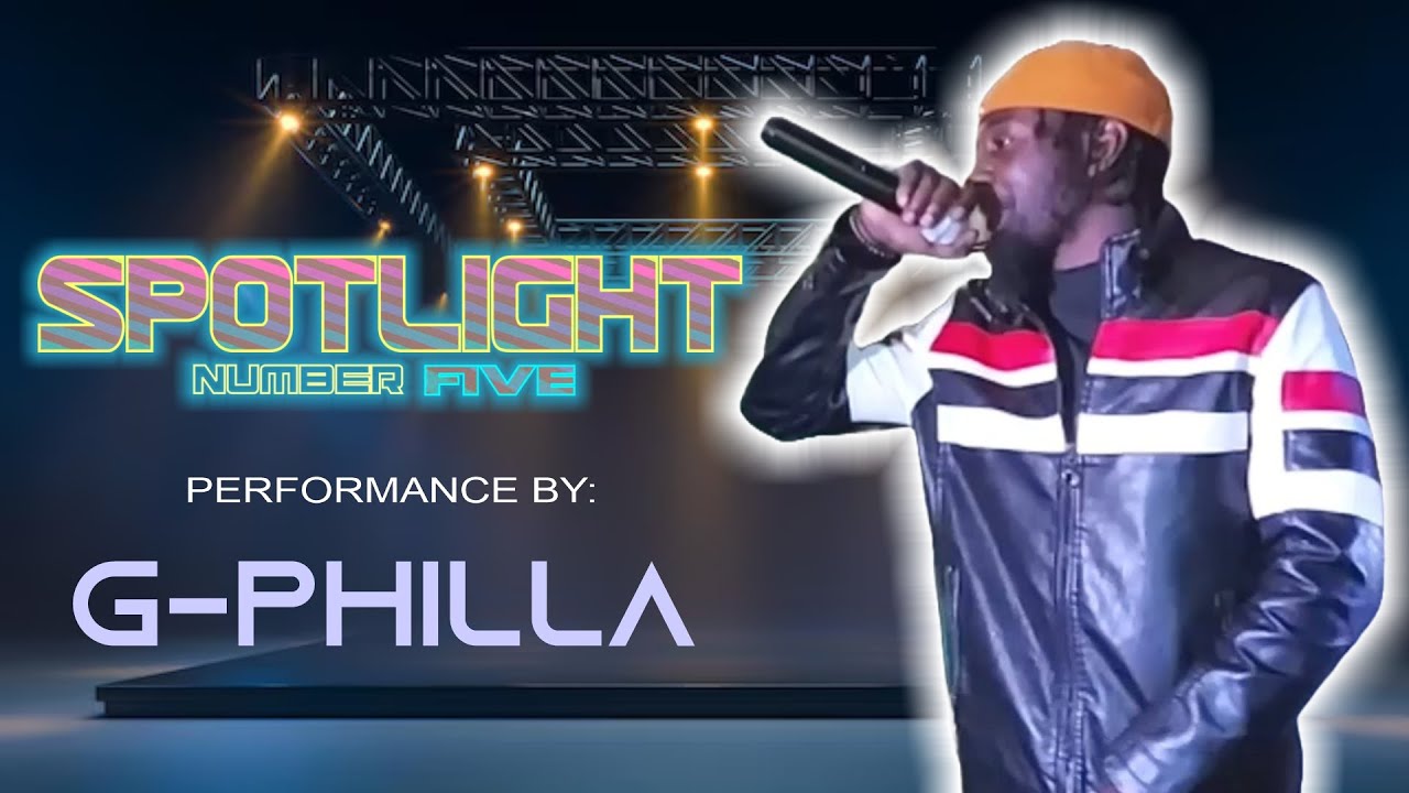 SPOTLIGHT 5 - Performance By: G-Philla - YouTube