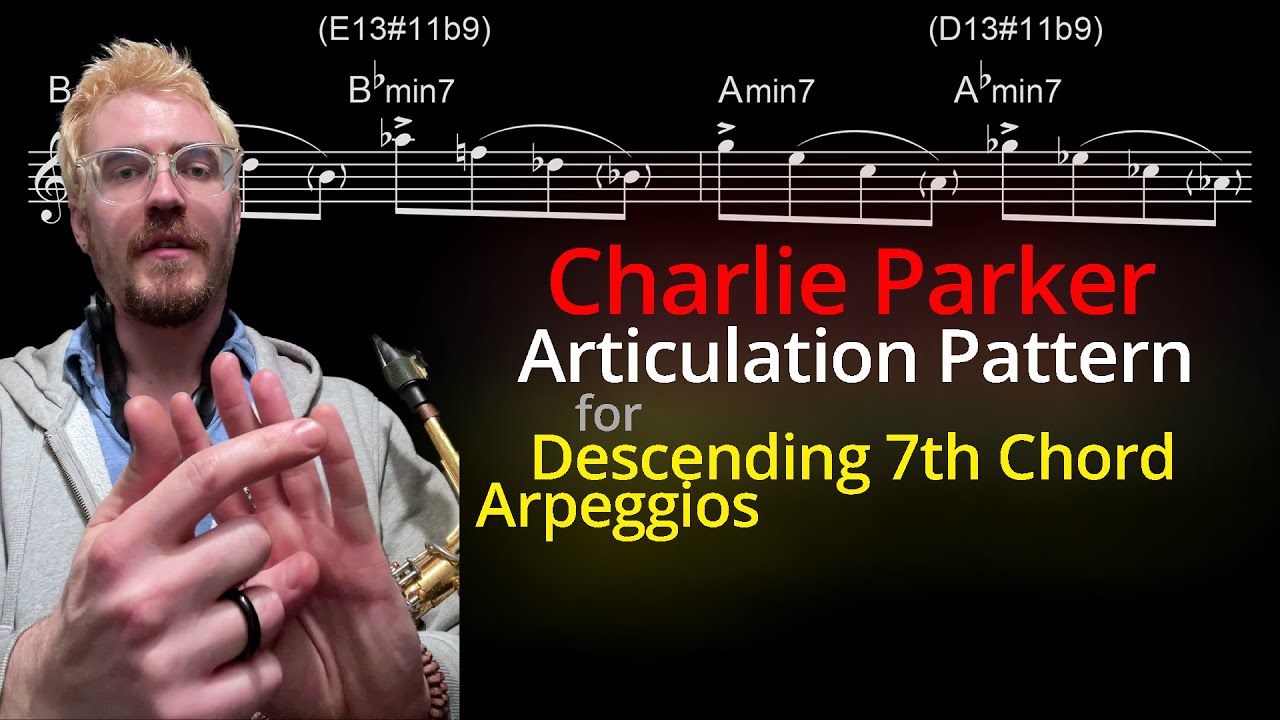 Charlie Parker Articulation Pattern for Descending 7th Chord Arpeggios ...
