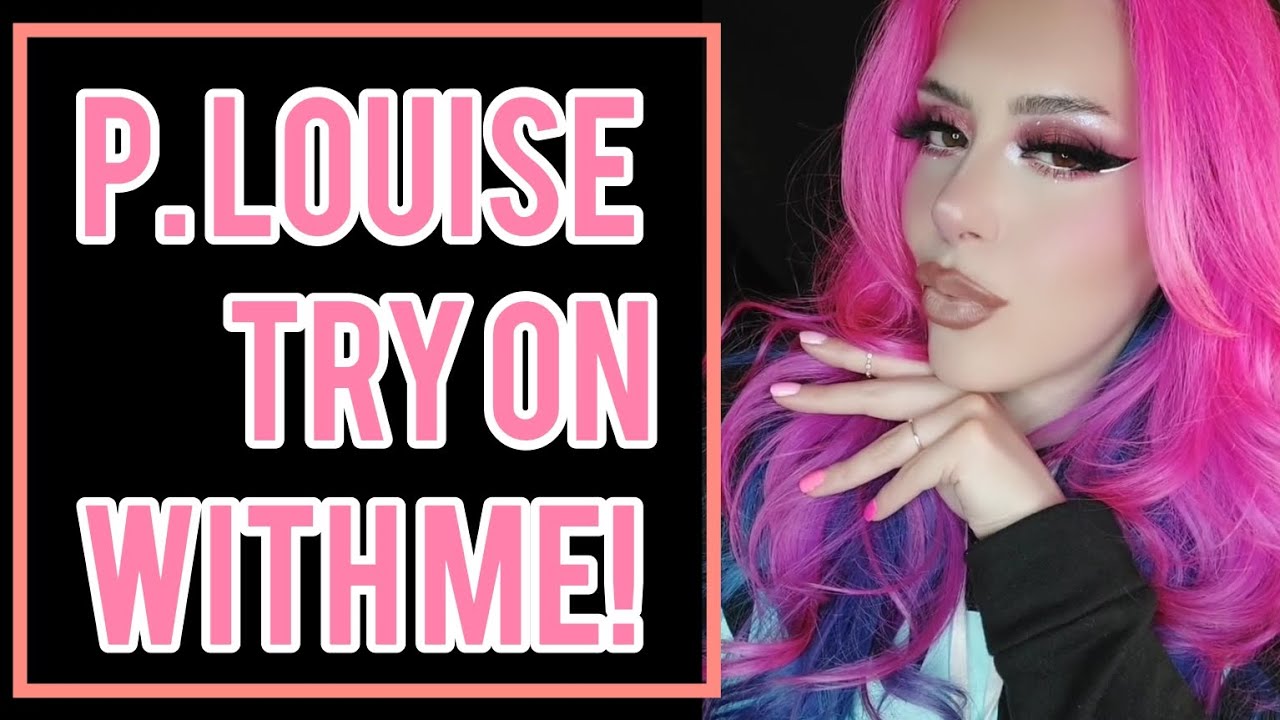Try on P. Louise Products with me - YouTube