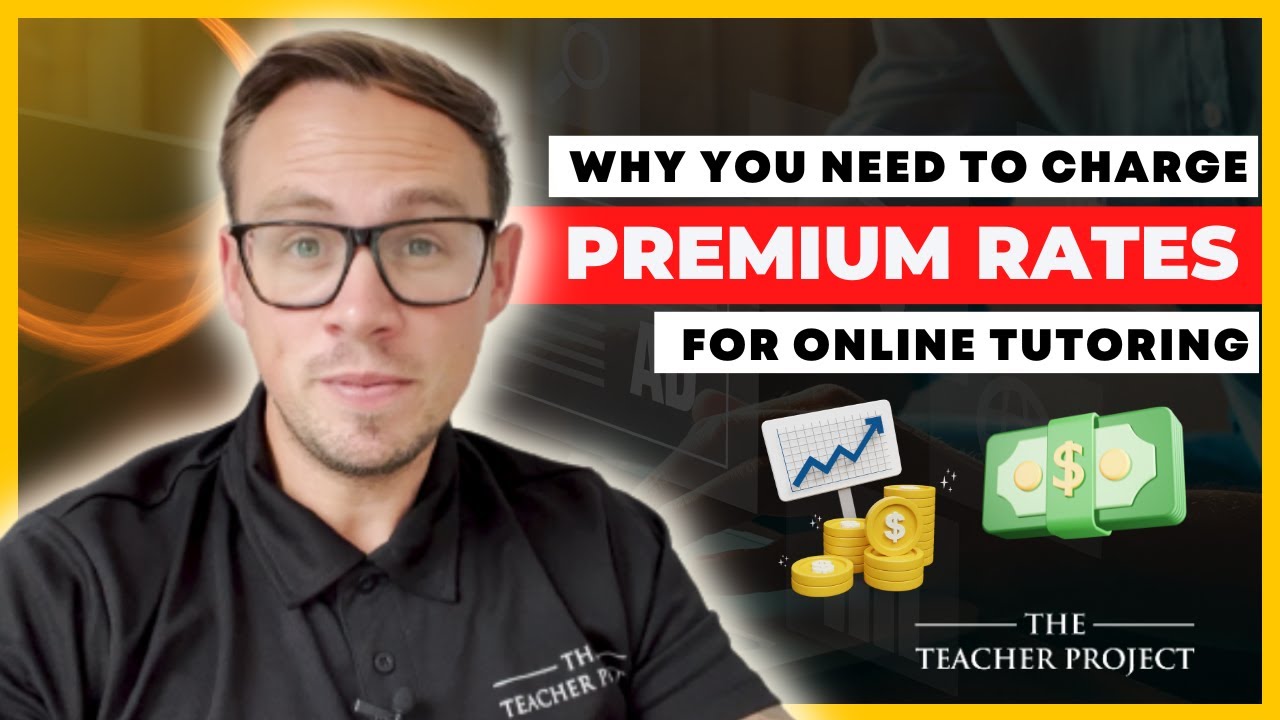 Why You Need To Charge Premium Rates For Online Tutoring - YouTube