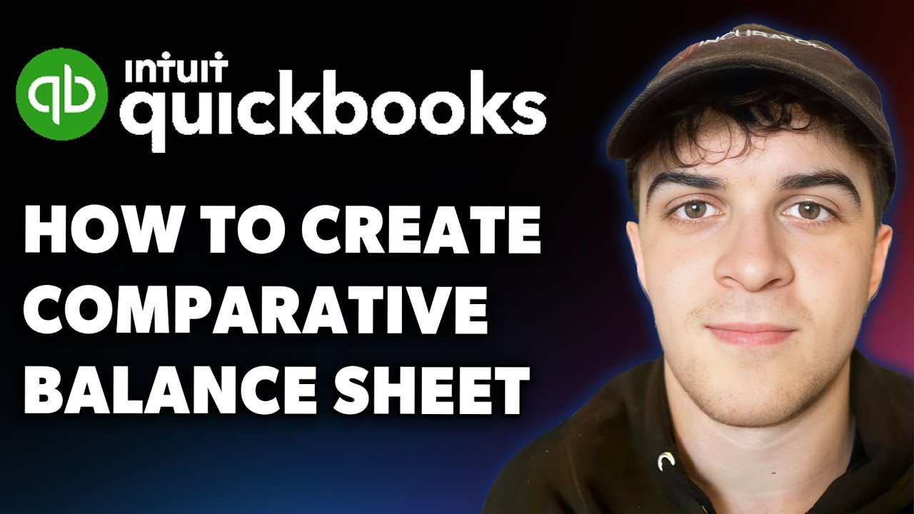 How to Create Comparative Balance Sheets in Quickbooks Online (Full ...