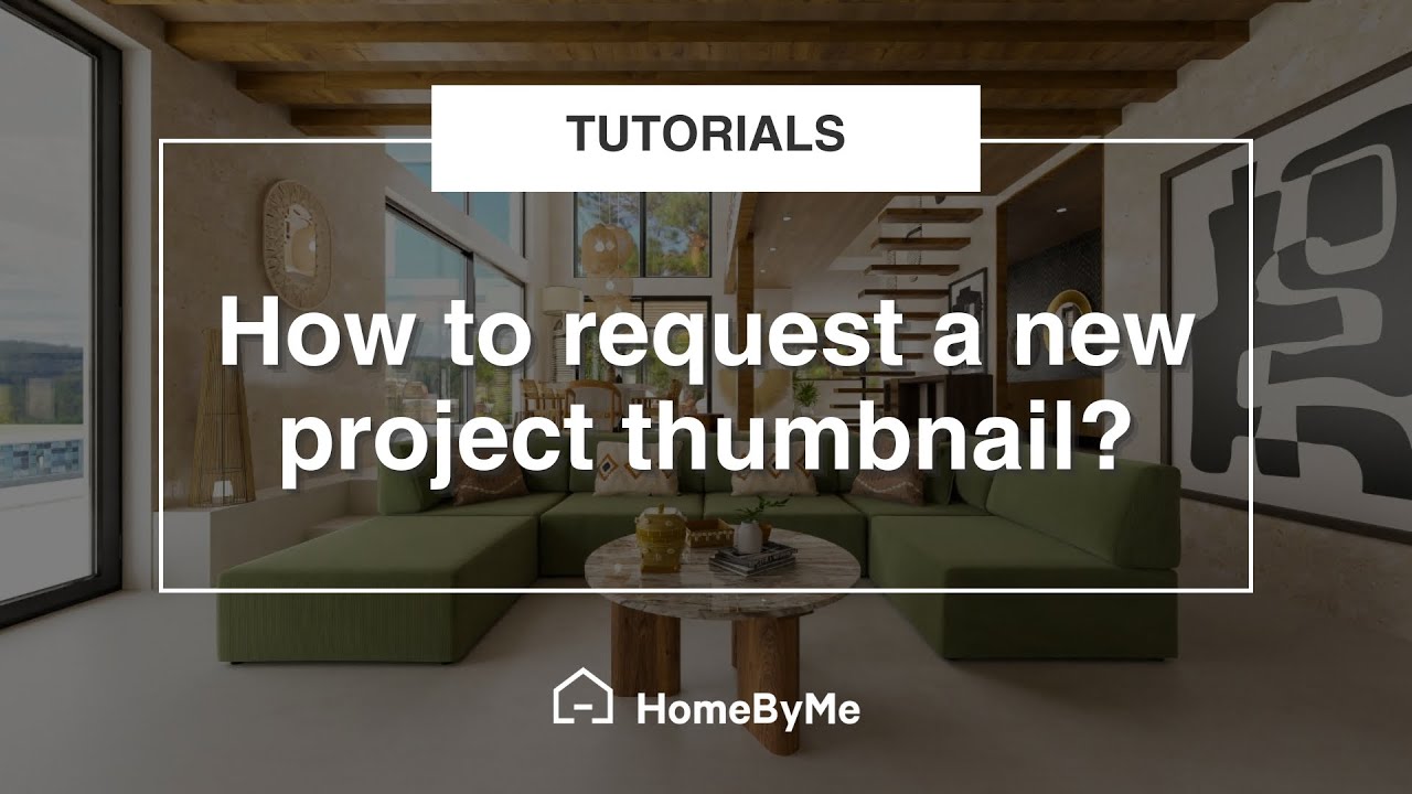 How to request a new project thumbnail? | HomeByMe Tutorials - YouTube