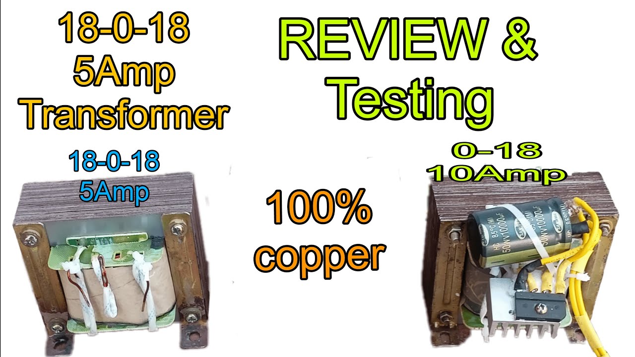 18-0-18 10aTransformer Review & Testing || 18volt 10amp Transformer ...