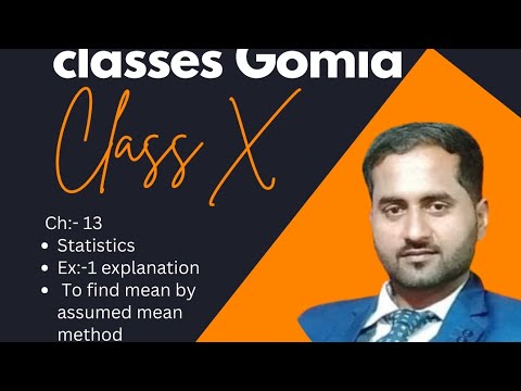 # class X ch:-13 statistics #ex:-1 explanation #find mean by assumed ...