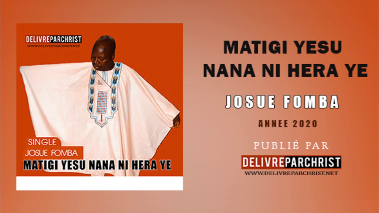 Josué FOMBA - Matigi Yesu nana ni hera ye (Son Officiel) - YouTube